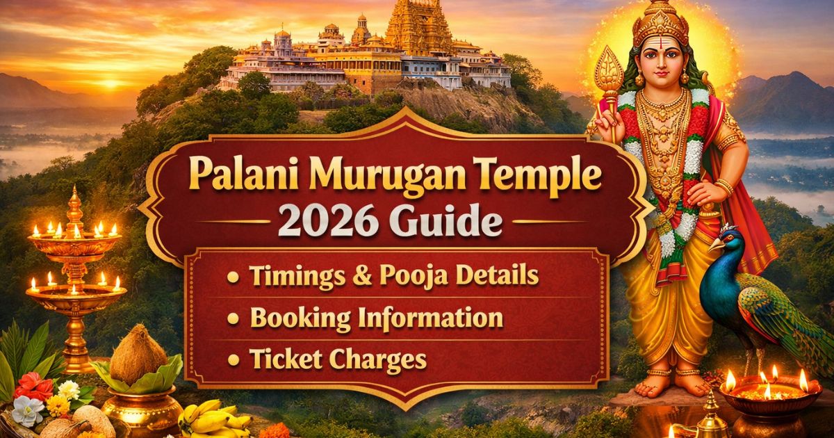 Palani Murugan Temple 2026 Guide – Timings, Pooja, Booking & Ticket Charges
